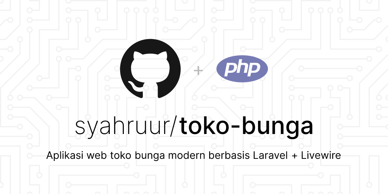 GitHub - syahruur/toko-bunga: Aplikasi web toko bunga modern berbasis Laravel + Livewire