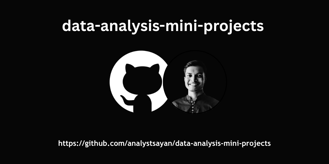 GitHub - analystsayan/data-analysis-mini-projects: 📊 A collection of beginner to intermediate ...