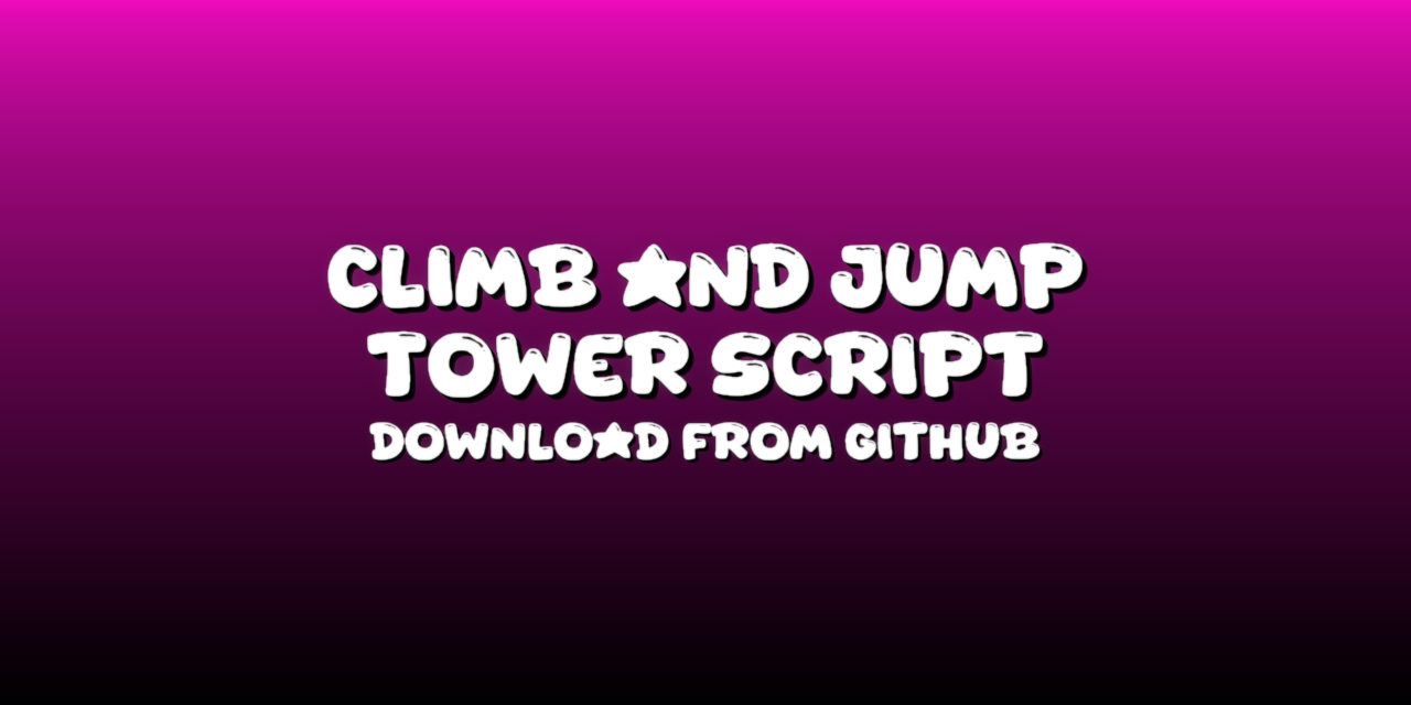 GitHub - iXevopocSonxn/Climb-and-Jump-Tower: Download Ultimate Roblox ...