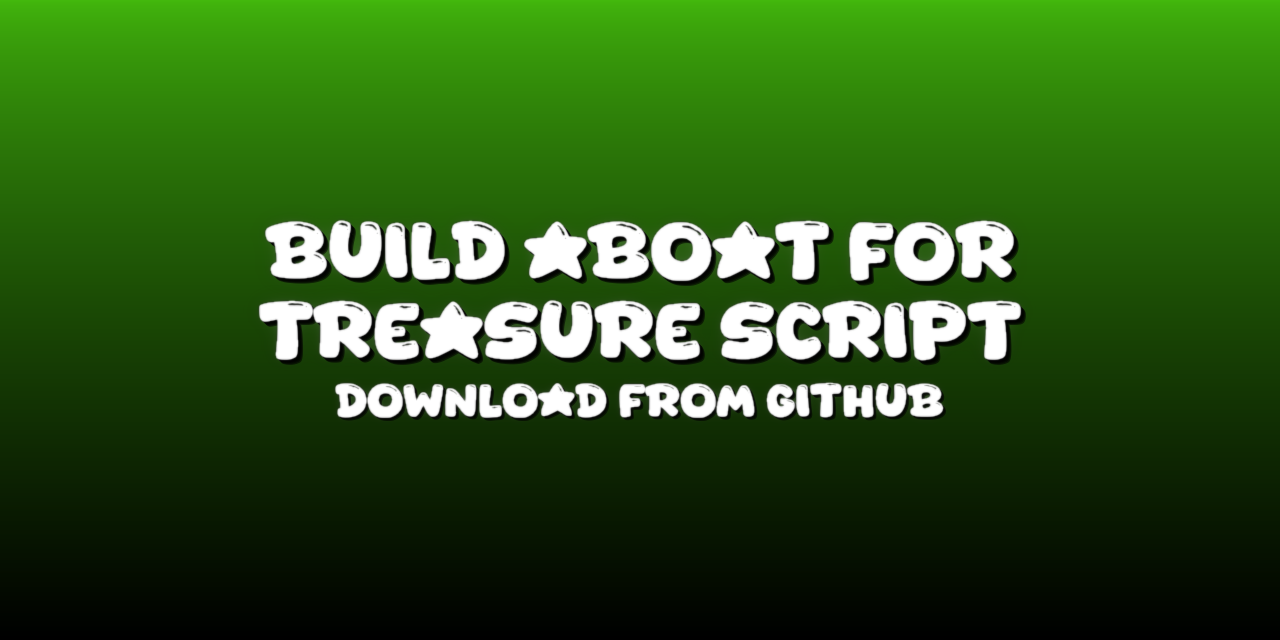 GitHub - iYoriqueCoperal/Build-ABoat-For-Treasure: Download Build A Boat For Treasure Script ...