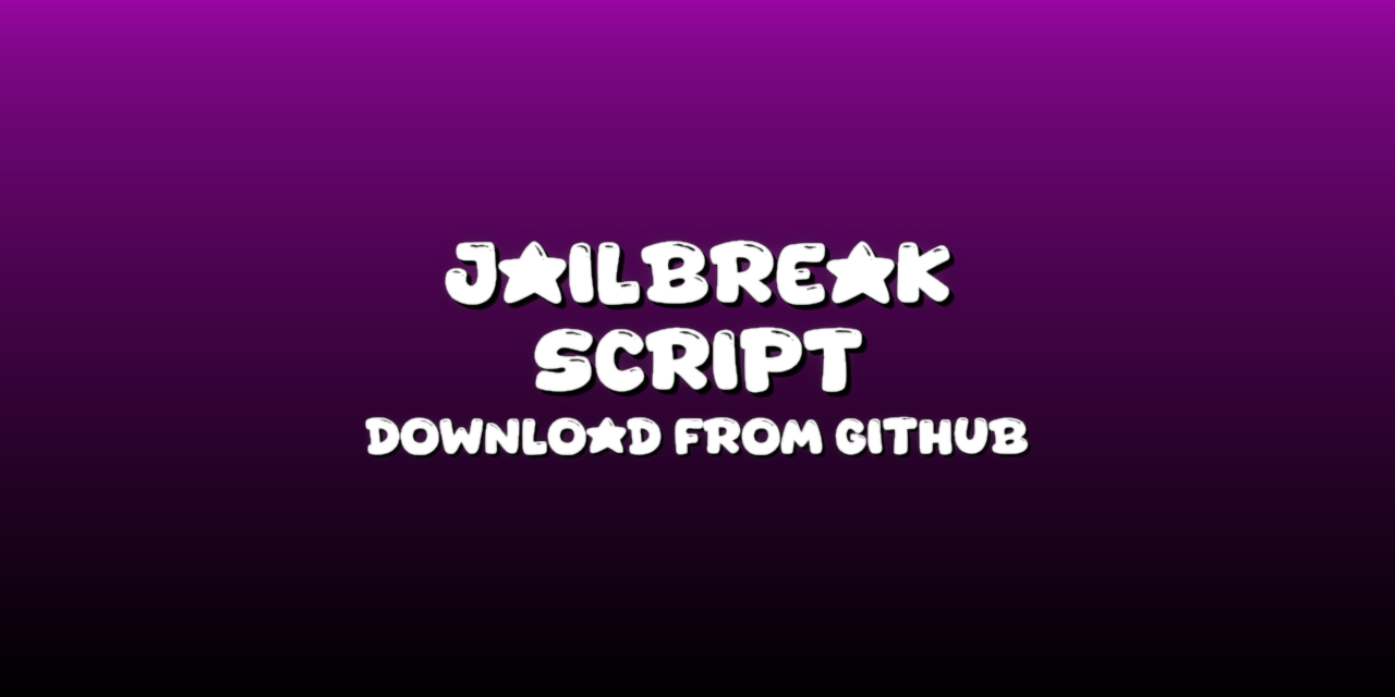 Github Iiehorawtryover Jailbreak Download Ultimate Jailbreak Script