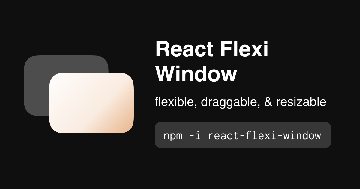 GitHub - Nathraktim/react-flexi-window: A flexible, draggable, and resizable window component ...