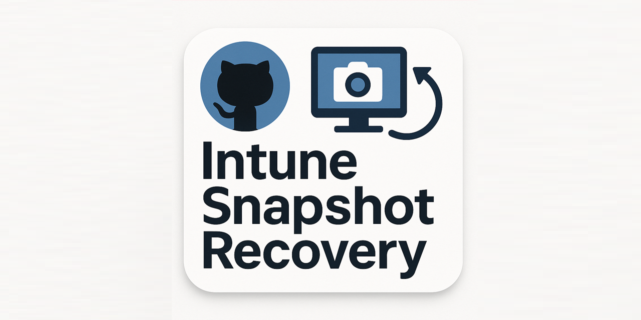 GitHub - jorgeasaurus/Intune-Snapshot-Recovery: A toolkit for backing up, restoring, and ...