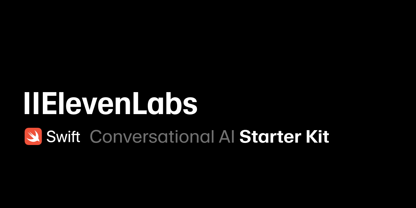 GitHub - elevenlabs/voice-starterkit-swift: ElevenLabs Conversational AI voice starter kit (Swift)