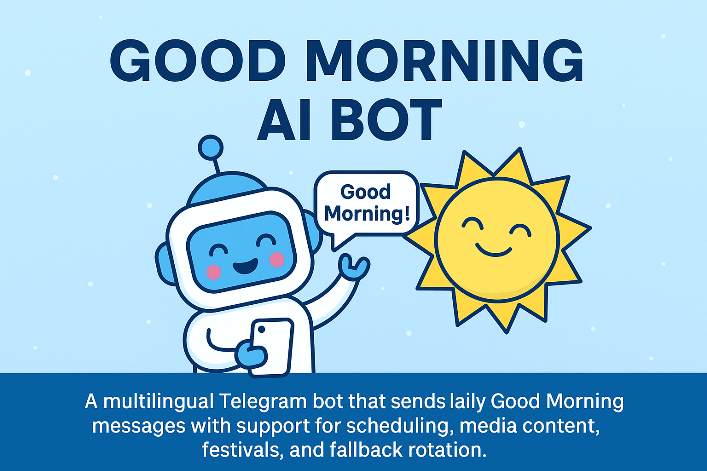 GitHub - mdaithub/good-morning-AI-bot: A multilingual Telegram bot that sends daily Good Morning ...