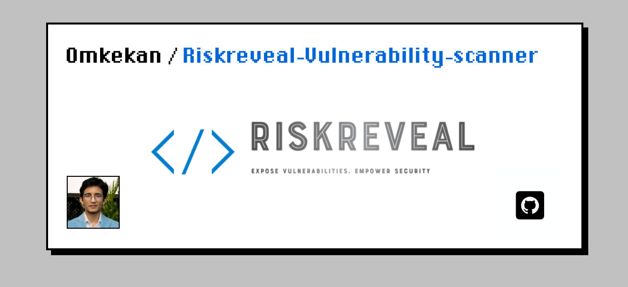 Github Omkekan Riskreveal Vulnerability Scanner
