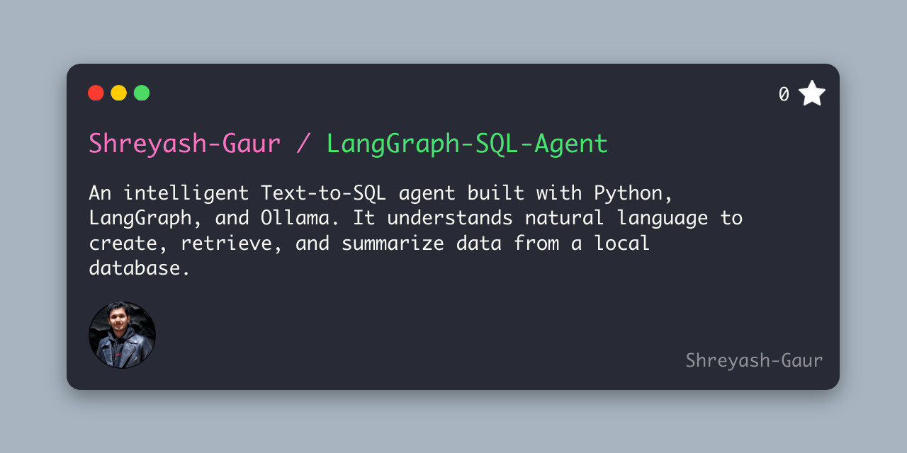 GitHub - Shreyash-Gaur/LangGraph-SQL-Agent: An agentic Text-to-SQL system using LangGraph ...