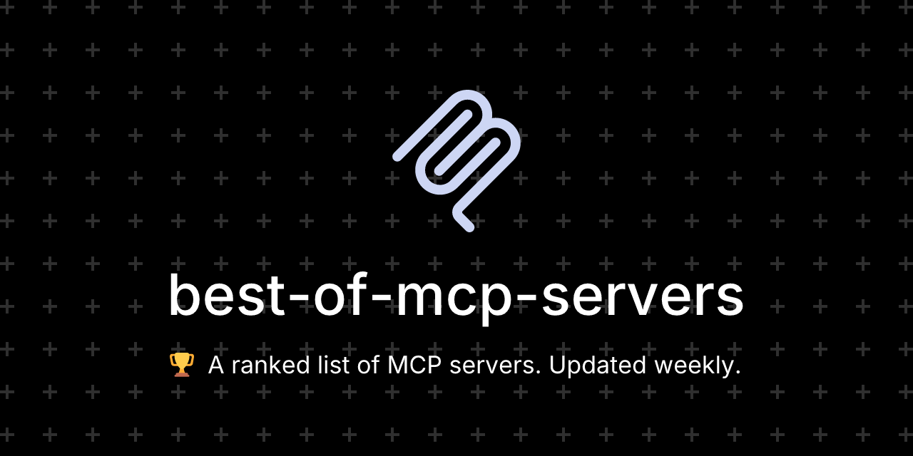 GitHub - tolkonepiu/best-of-mcp-servers: 🏆 A ranked list of MCP servers. Updated weekly.