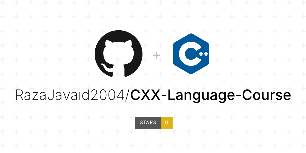 GitHub - RazaJavaid2004/CXX-Language-Course: My Second-semester C++ programming course materials ...