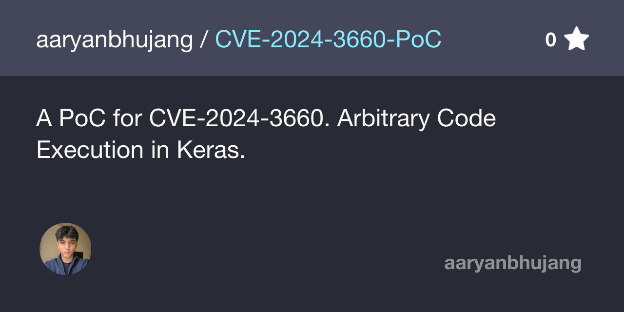 GitHub - aaryanbhujang/CVE-2024-3660-PoC: A PoC for CVE-2024-3660. Arbitrary Code Execution in ...