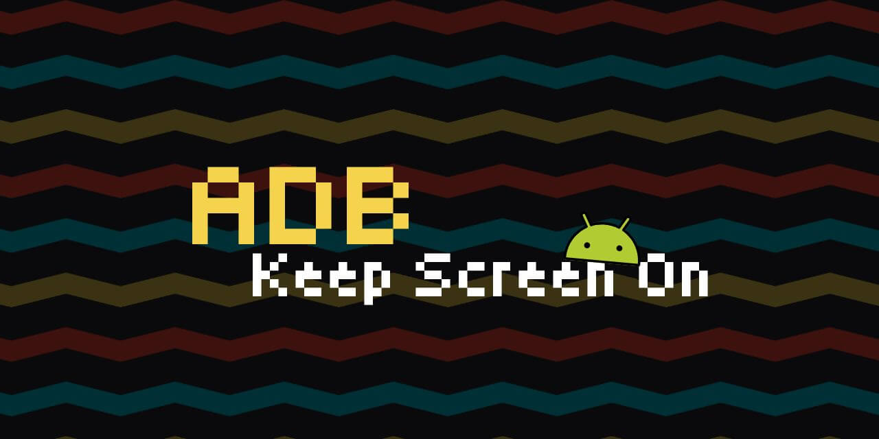 GitHub - nisrulz/adb-keep-screen-on: A small CLI tool to keep your screen awake while ADB is ...
