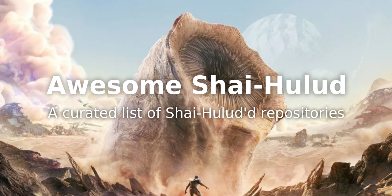GitHub - Srylax/awesome-shai-hulud: Shai-Hulud Repository.