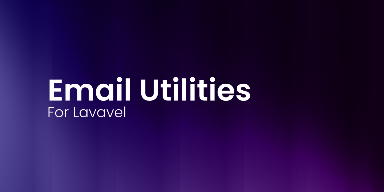 GitHub - ash-jc-allen/email-utilities: A small Laravel package that can be used for interacting ...