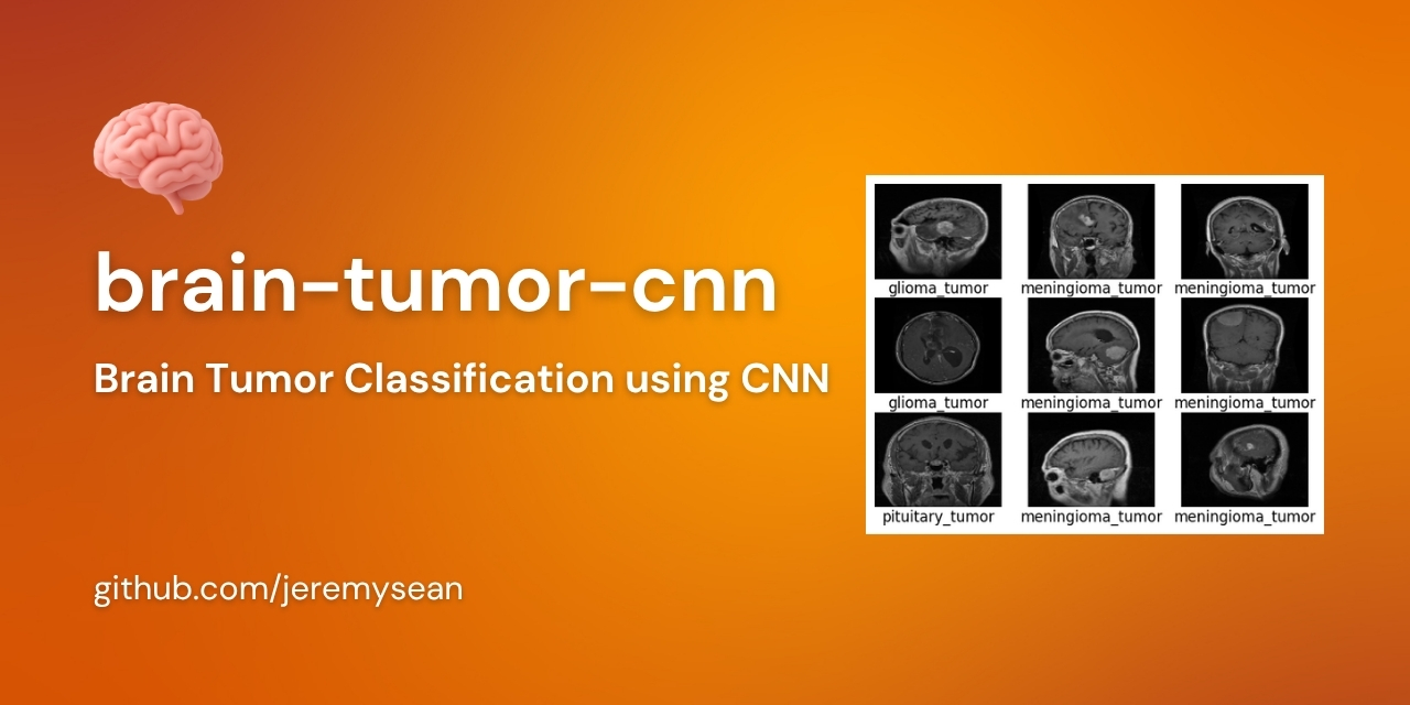 GitHub - jeremysean/brain-tumor-cnn: Brain tumor MRI classification using a CNN model trained on ...