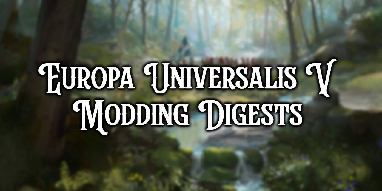 GitHub - Europa-Universalis-5-Modding-Co-op/modding-digests: This repository contains modding ...