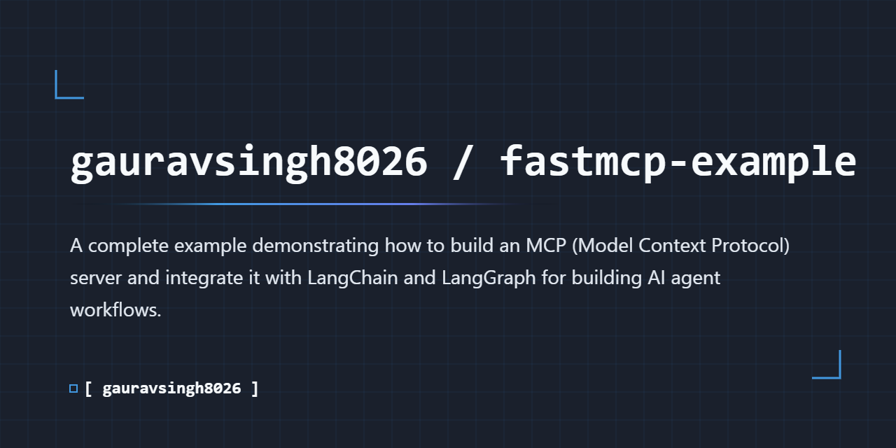 GitHub - gauravsingh8026/fastmcp-example: A complete example demonstrating how to build an MCP ...