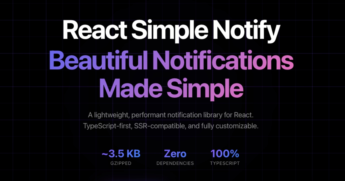 React Simple Notify - Beautiful Notifications Made Simple