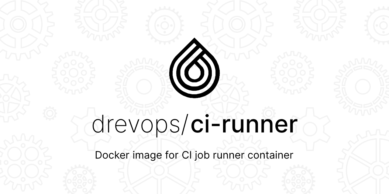 GitHub - drevops/ci-runner: 🏃‍♂️ Docker image for CI job runner container