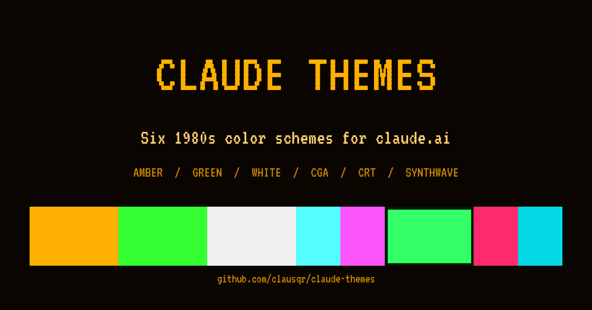 GitHub - clausqr/claude-themes: Six 1980s color themes for claude.ai ...