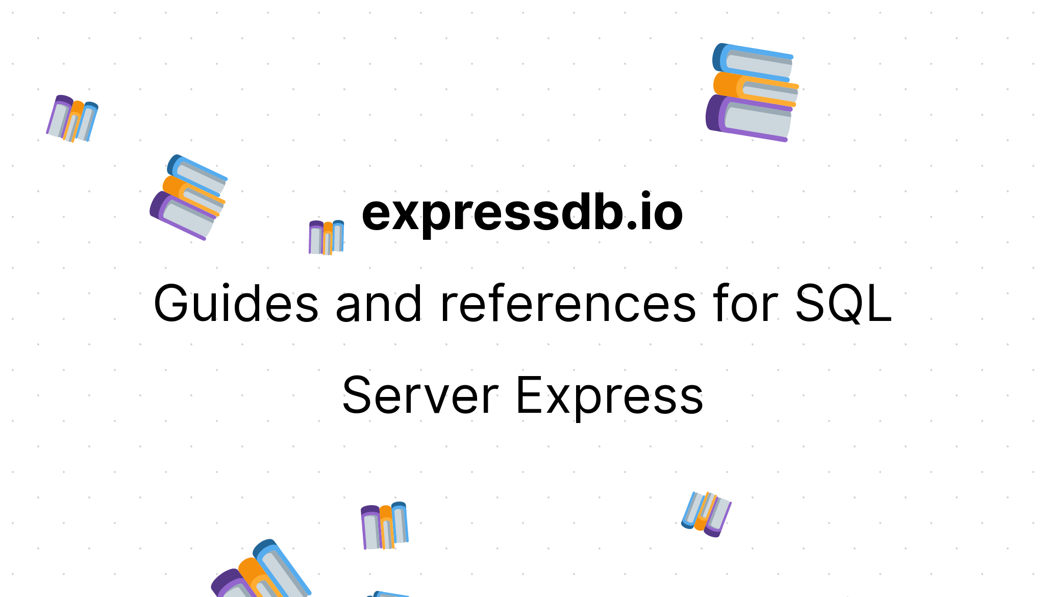 GitHub - lowlydba/expressdb.io: :books: Guides and references for SQL ...