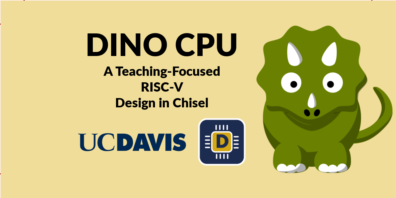 GitHub - jlpteaching/dinocpu: A teaching-focused RISC-V CPU design used at UC Davis