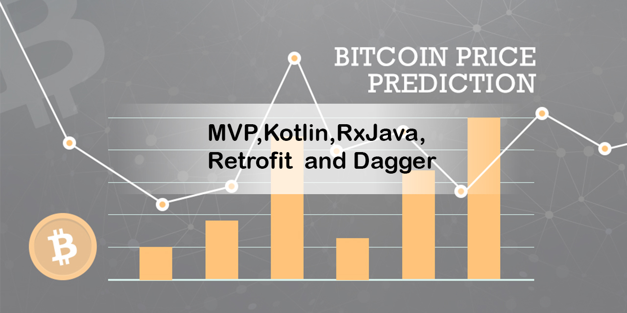 GitHub - elmirafrhn/Bitcoin-Predictor: MVP, kotlin, rxJava, retrofit and dagger