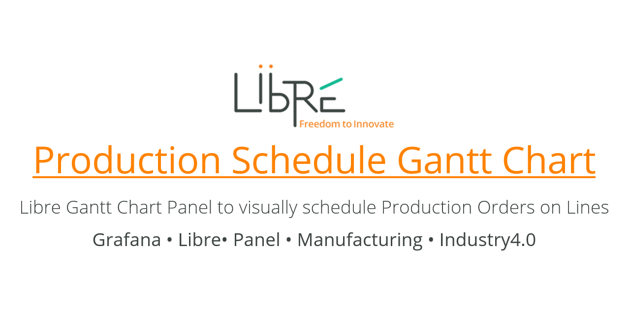 GitHub - Spruik/Libre-Production-Schedule-Gantt-Chart-Panel: Libre ...