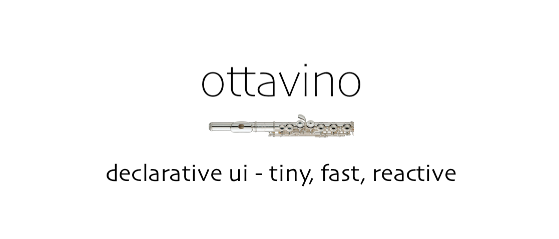 GitHub - betterthancode/ottavino: tiny, fast and declarative ui - using custom elements API (but ...
