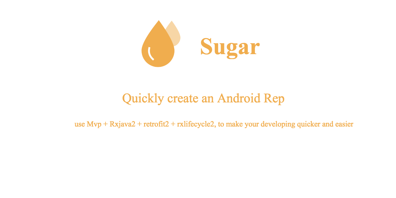 GitHub - wobiancao/sugar: 🍯 简单便捷 快速开发Android项目，集合流行框架封装mvp + rxjava2 + retrofit2 + rxlifecycle3 ...