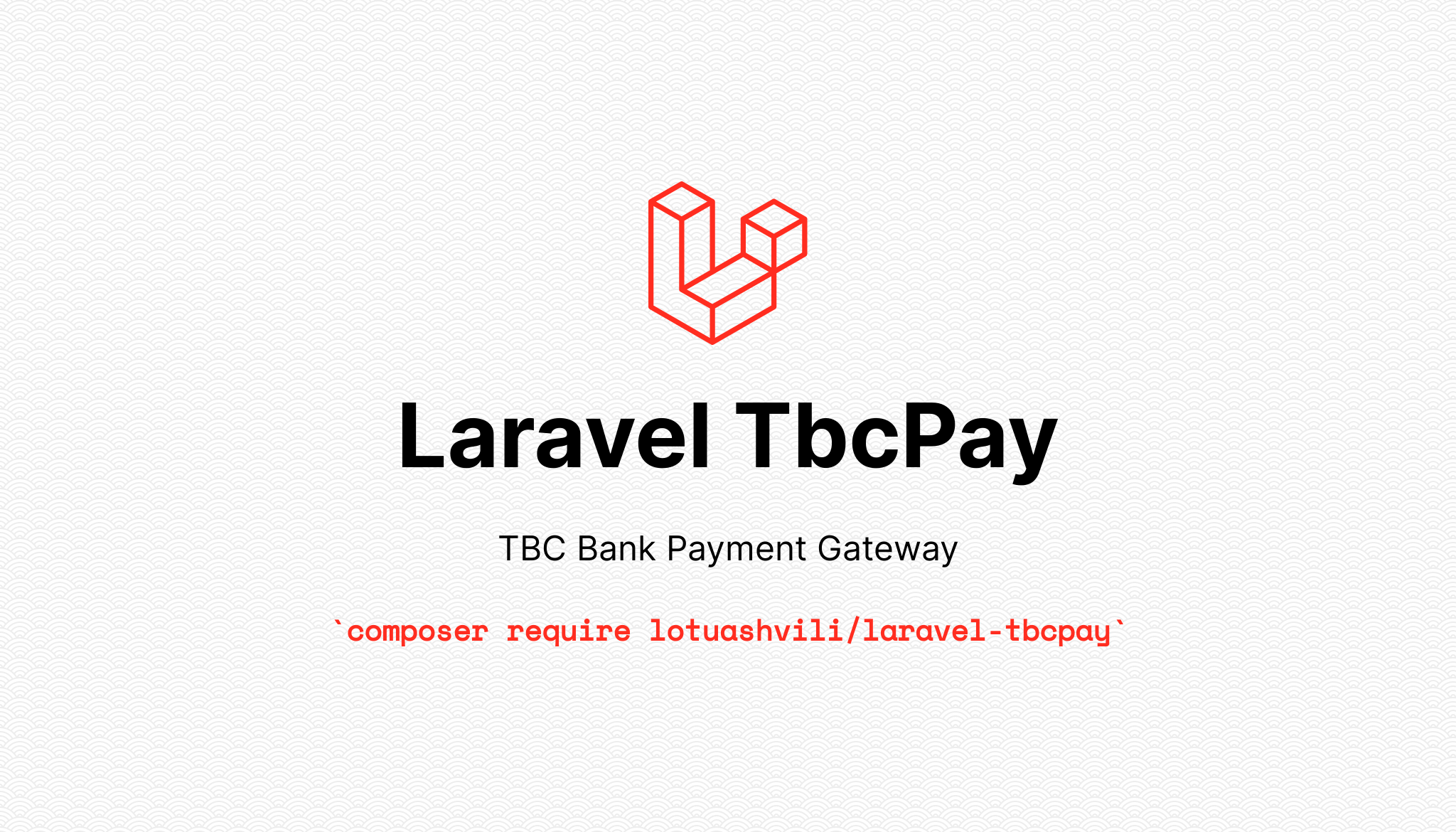 GitHub - Lotuashvili/laravel-tbcpay: 💰 TBC Bank Online E-commerce ...