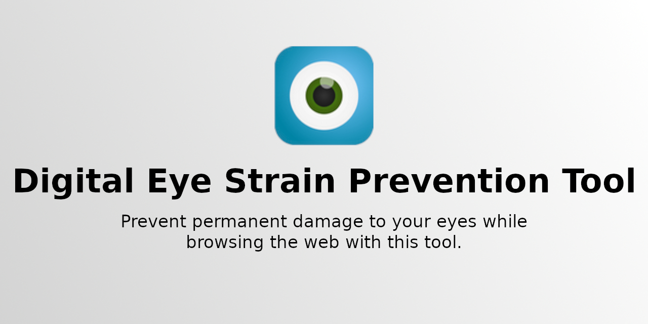 GitHub - WesleyBranton/Digital-Eye-Strain-Prevention-Tool: Prevent ...
