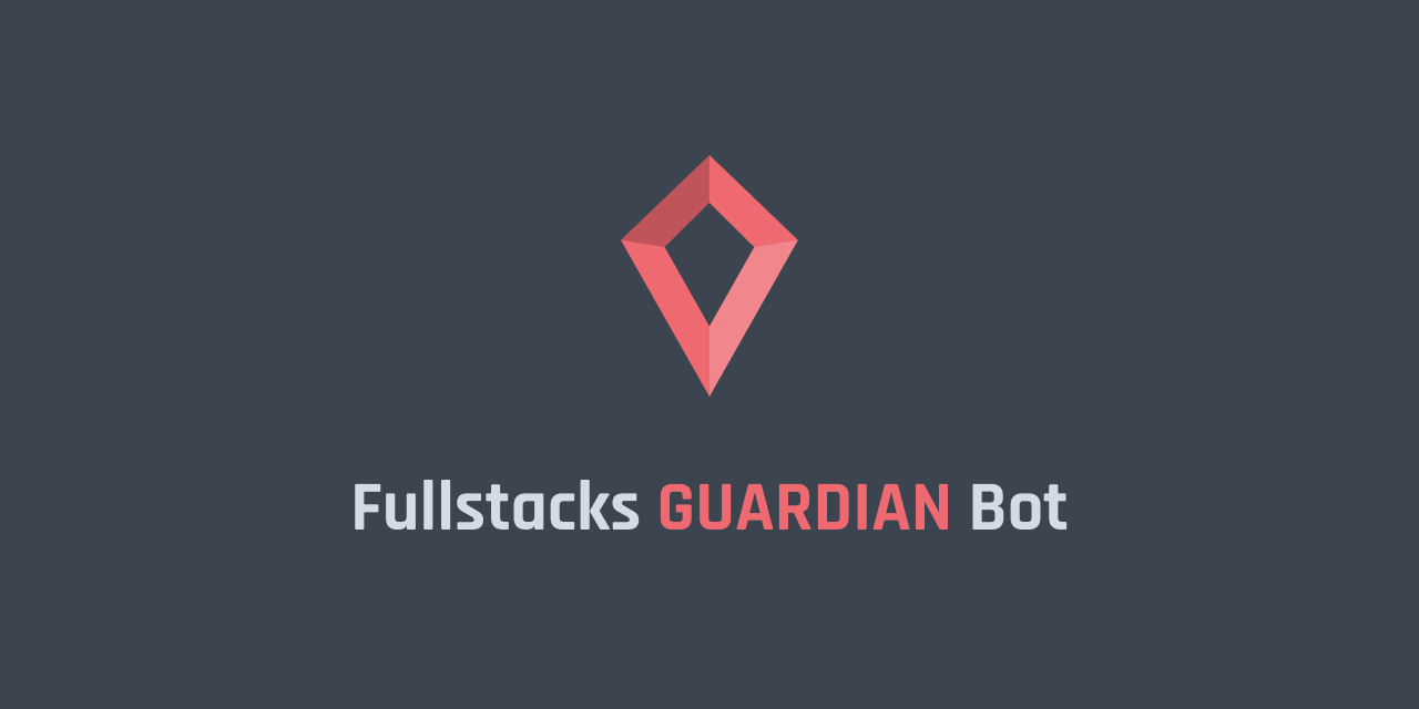 GitHub - fullstacksjs/guardian-bot: 🤖 Telegram bot to manage fullstacks ...