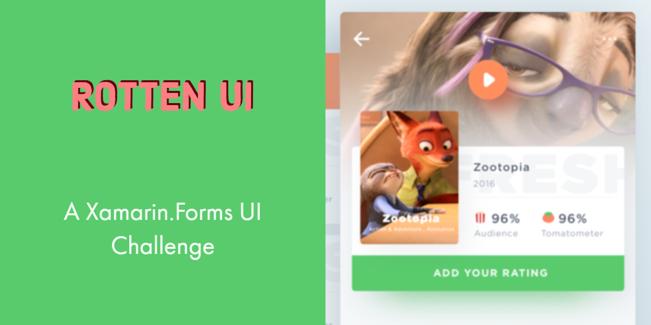 GitHub - kphillpotts/RottenUI: DayVsNight - A Xamarin.Forms UI Challenge