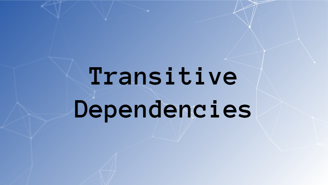 GitHub - savithapatil/Transitive-Dependency: contains a slide from my ...