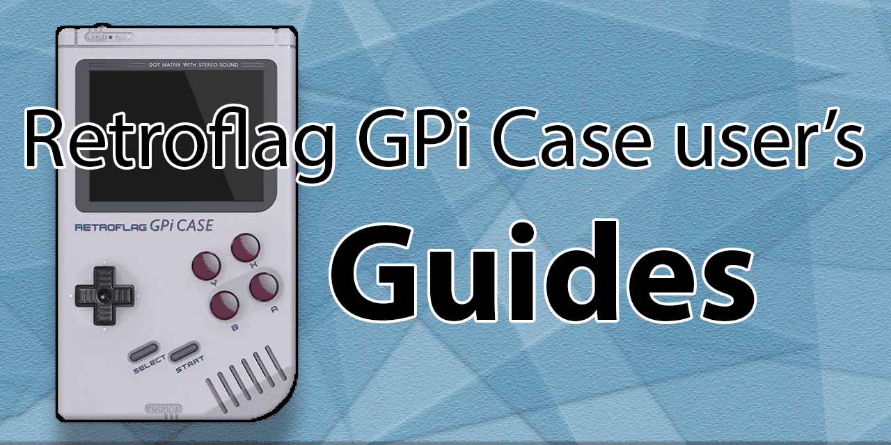 GitHub - SinisterSpatula/RetroflagGpiGuides