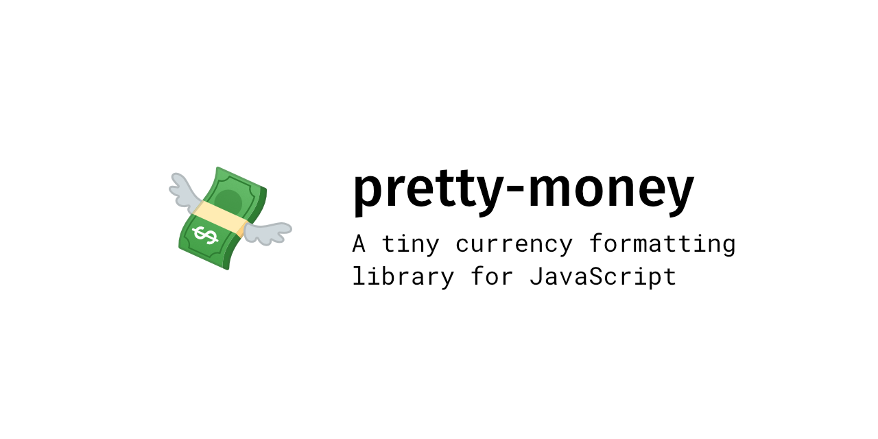GitHub - kytta/pretty-money: [DEPRECATED] A tiny currency formatting ...