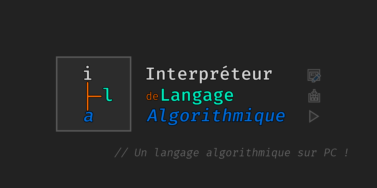 GitHub - oxypomme/ILA: Interpreteur de Langage Algorithmique | Un langage algorithmique sur PC