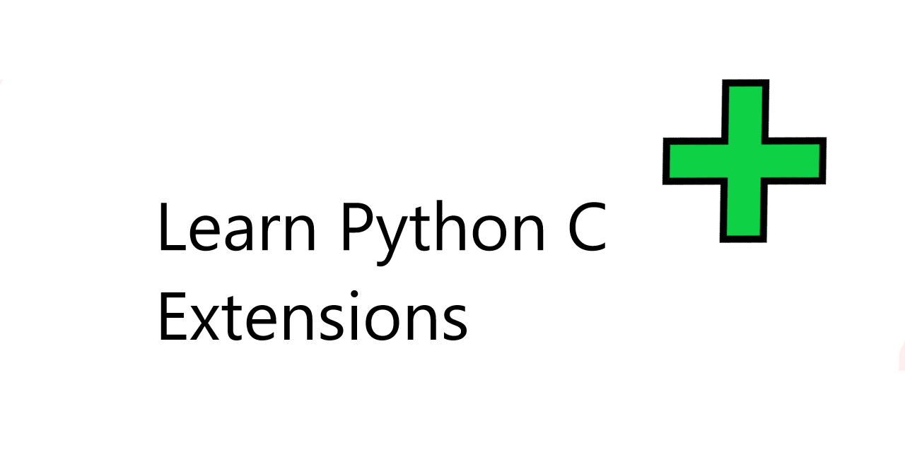 GitHub - jweinst1/PyCExtension: A template repo to learn and develop ...