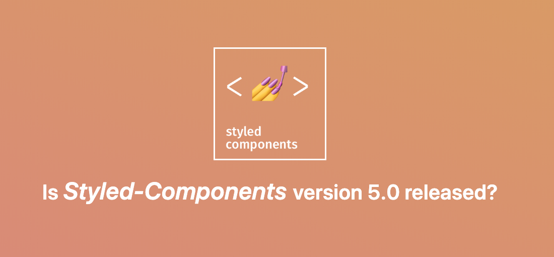 GitHub - Can-Sahin/Is-Styled-Components-Released: Did the Styled ...