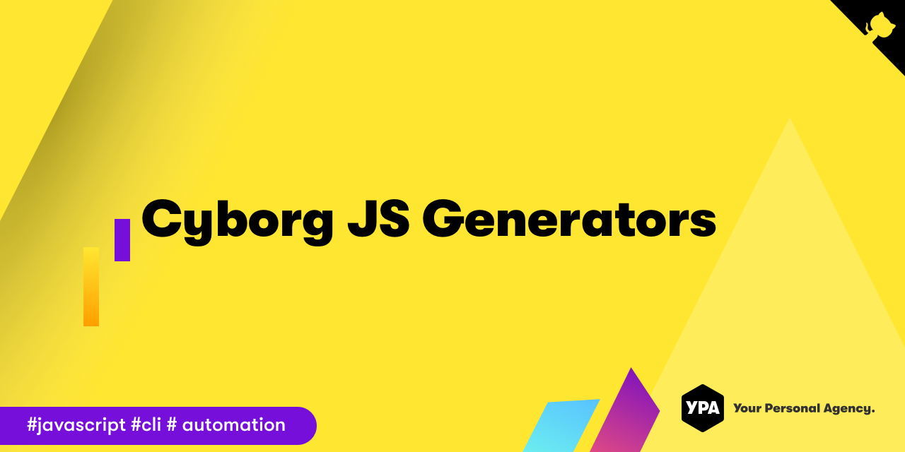 GitHub - your-personal-agency/cyborg-js-generators: plop.js generators ...