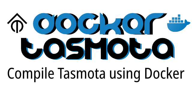 GitHub - tasmota/docker-tasmota: Docker container to build Tasmota ...
