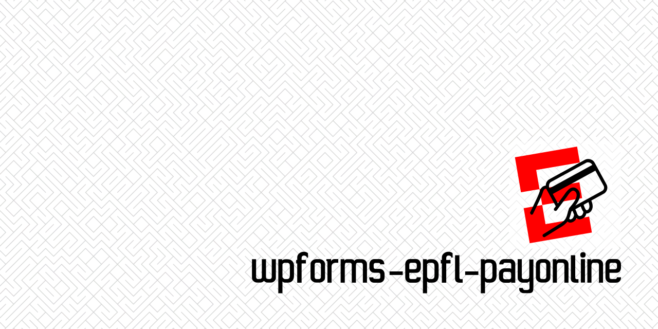 GitHub - epfl-si/wpforms-epfl-payonline: EPFL Payonline integration with WPForms