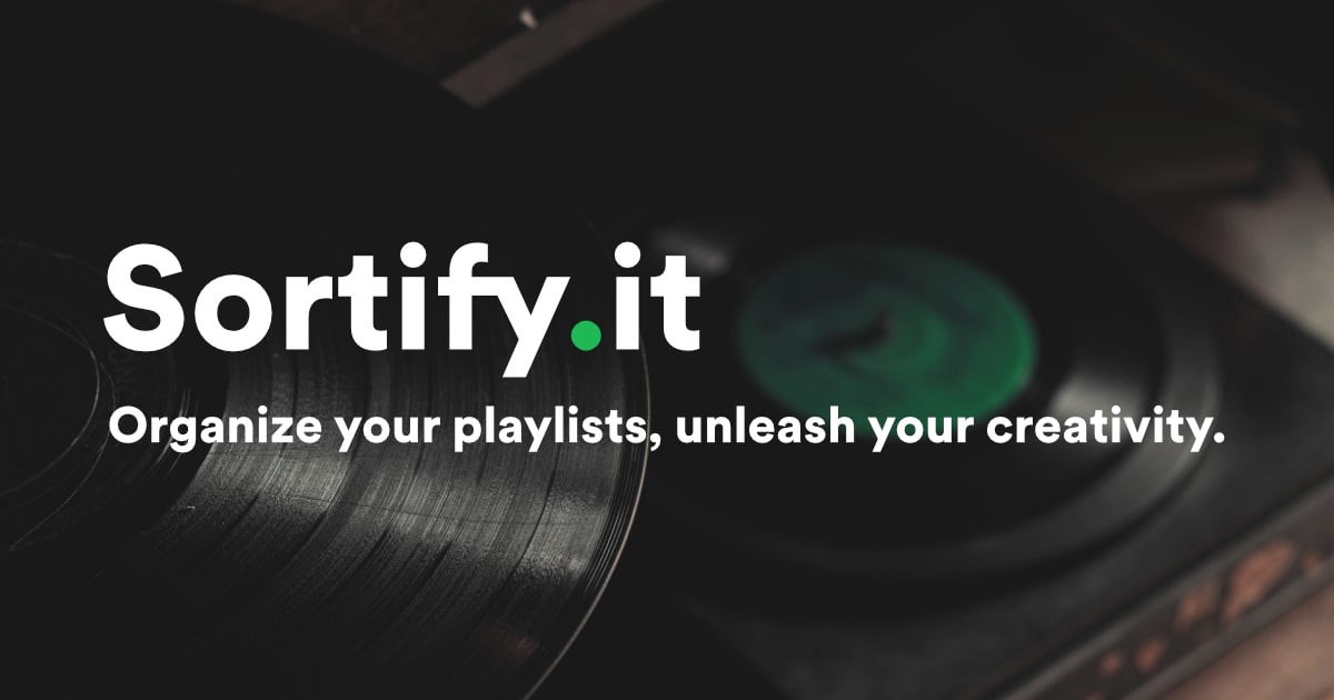 GitHub - tomaszFijalkowski/Sortify: A powerful organizing tool created for your Spotify library.