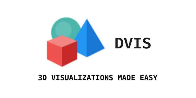 GitHub - SirWyver/dvis: 3D Visualizations made easy