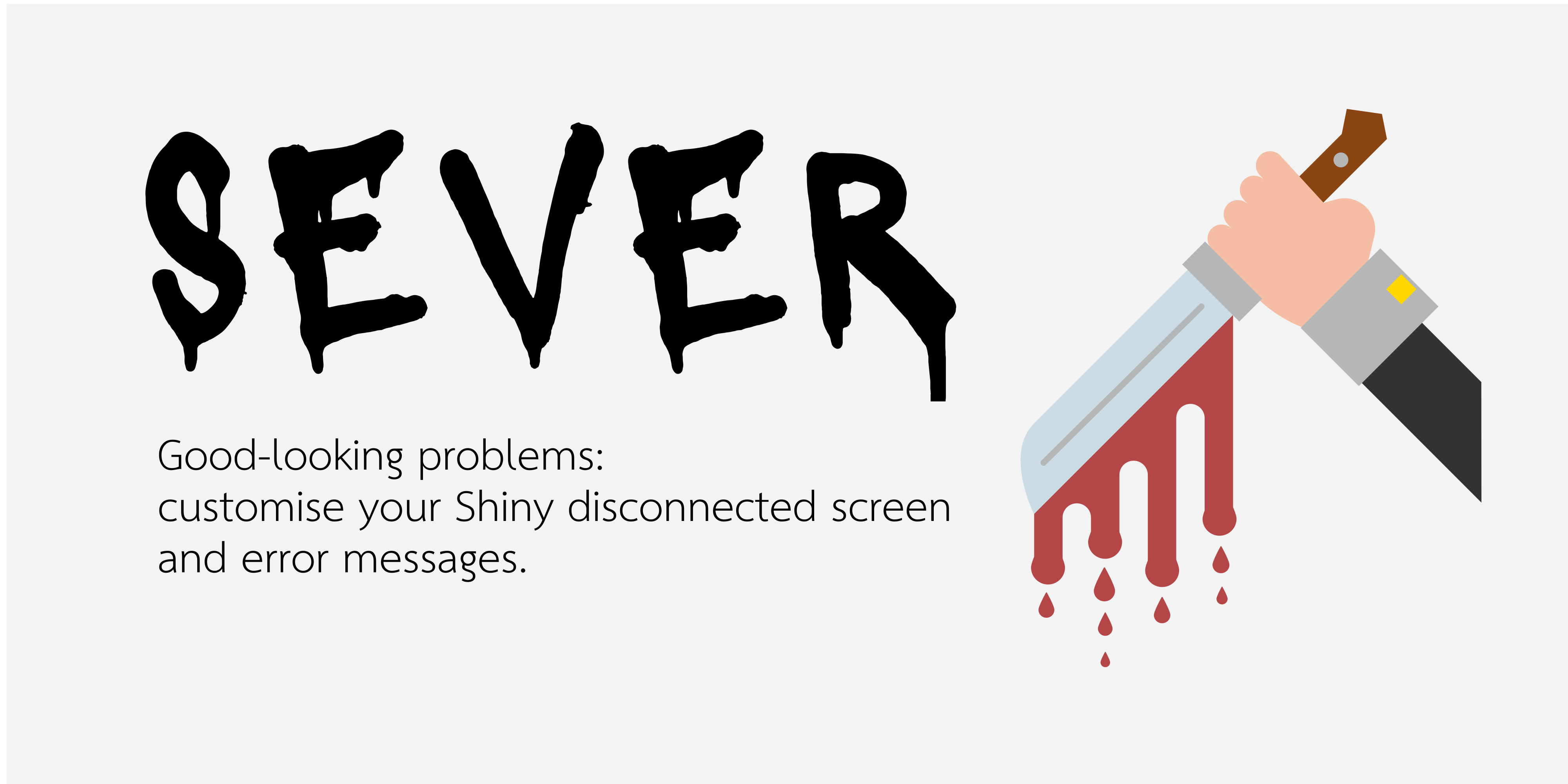 GitHub - JohnCoene/sever: 🔪Good-looking problems: customise your Shiny disconnected screen and ...