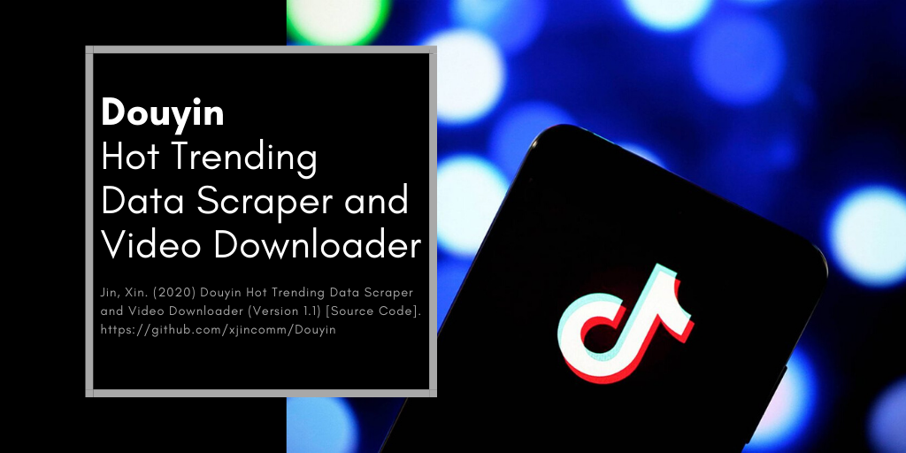 GitHub - xjin6/Douyin: Douyin Hot Trending Data Scraper and Video Downloader (not TikTok)