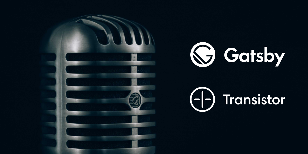 Github Notrabgatsby Source Transistorfm 🎙 Gatsby Source Plugin For Fetching Show And Episode
