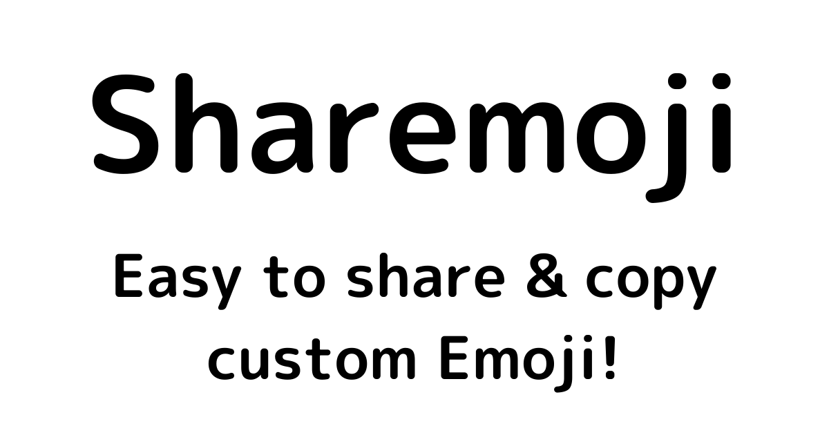 GitHub - kyoncy/sharemoji: Easy to share Slack custom emoji
