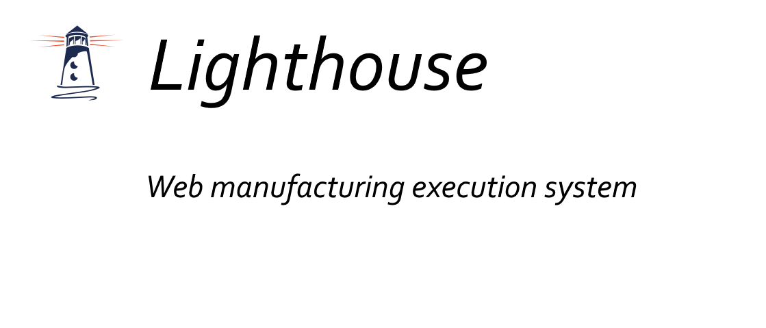 GitHub - DFilyushin/lighthouse: Manufacturing execution system