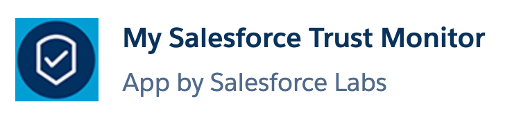 GitHub - SalesforceLabs/MySalesforceTrustMonitor